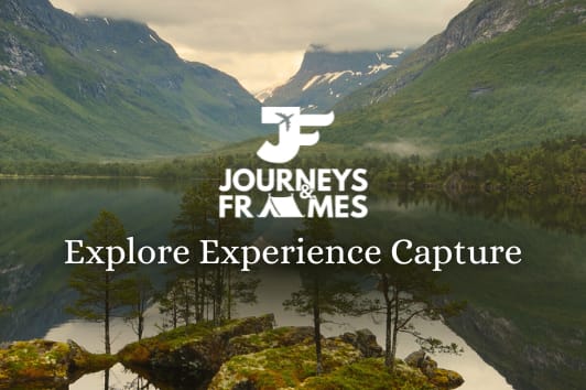 Journeys And Frames - Explore, Experience, Capture